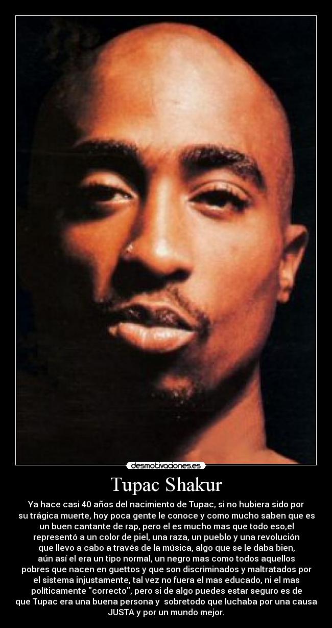 Imágenes y Carteles de SHAKUR Pag. 5 | Desmotivaciones